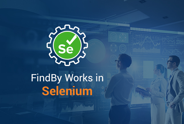 How Does FindBy Work in Selenium?