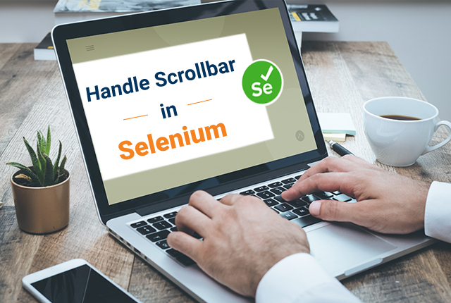 How To Handle Scrollbars In Selenium Webdriver