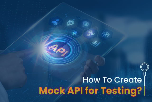 How to Create a Mock API for Testing Purposes?