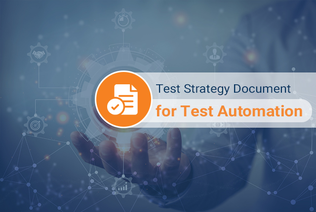 How To Write a Test Strategy Document for Test Automation