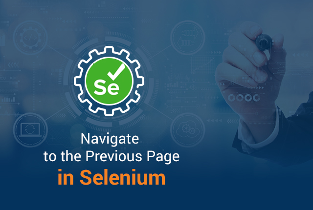 Learn How Can We Navigate to the Previous Page in Selenium